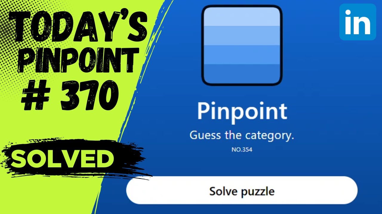 LinkedIn Pinpoint #370 Answer Today – Solve Today’s Puzzle Fast (2025 ...