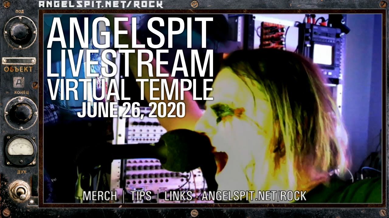 ANGELSPIT'S LIVESTREAM SET FROM "VIRTUAL TEMPLE" - YouTube