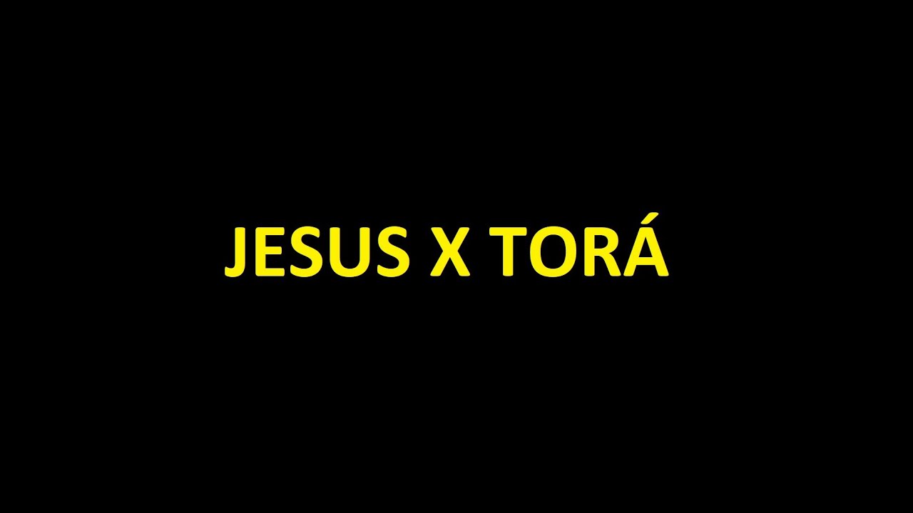 Jesus X Torá - YouTube