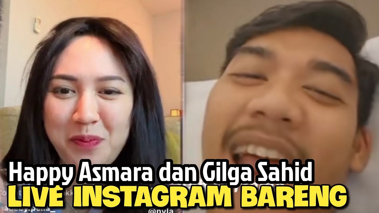 Happy Asmara dan Gilga Sahid Live IG Bareng, Bikin Senyum-senyum ...
