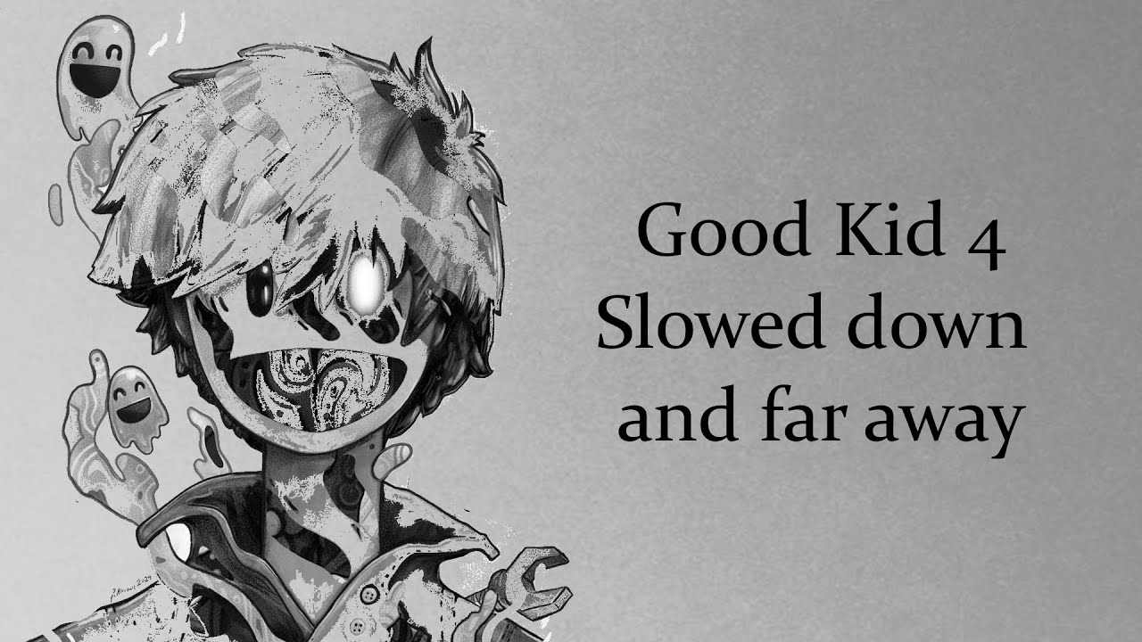 Good Kid 4 - Slowed From A Distance - YouTube