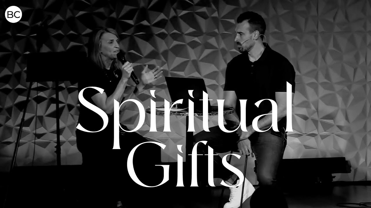 Spiritual Gifts | Bridge Church | Dustin & Crystal Thacker - YouTube