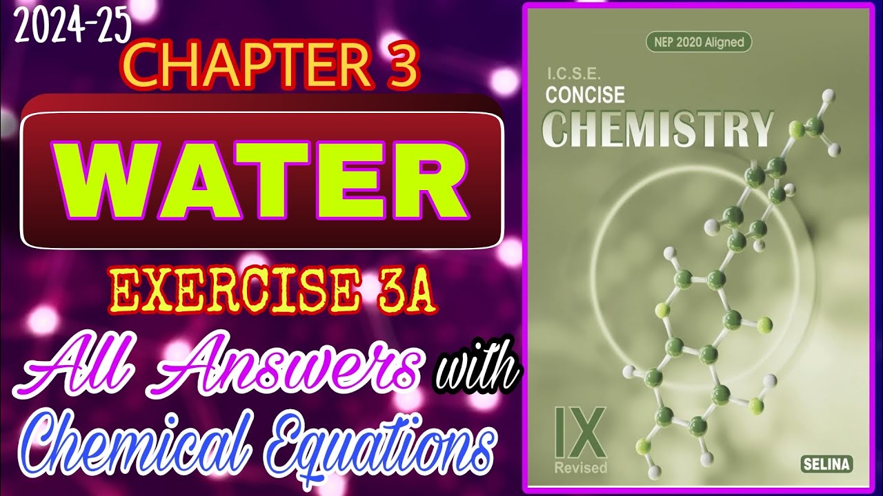 Water | Class 9 Chemistry | Chapter 3 Exercise 3 (A) | All answers with ...