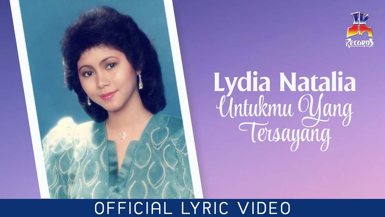 Lydia Natalia - Untukmu Yang Tersayang (Official Lyric Video) - YouTube