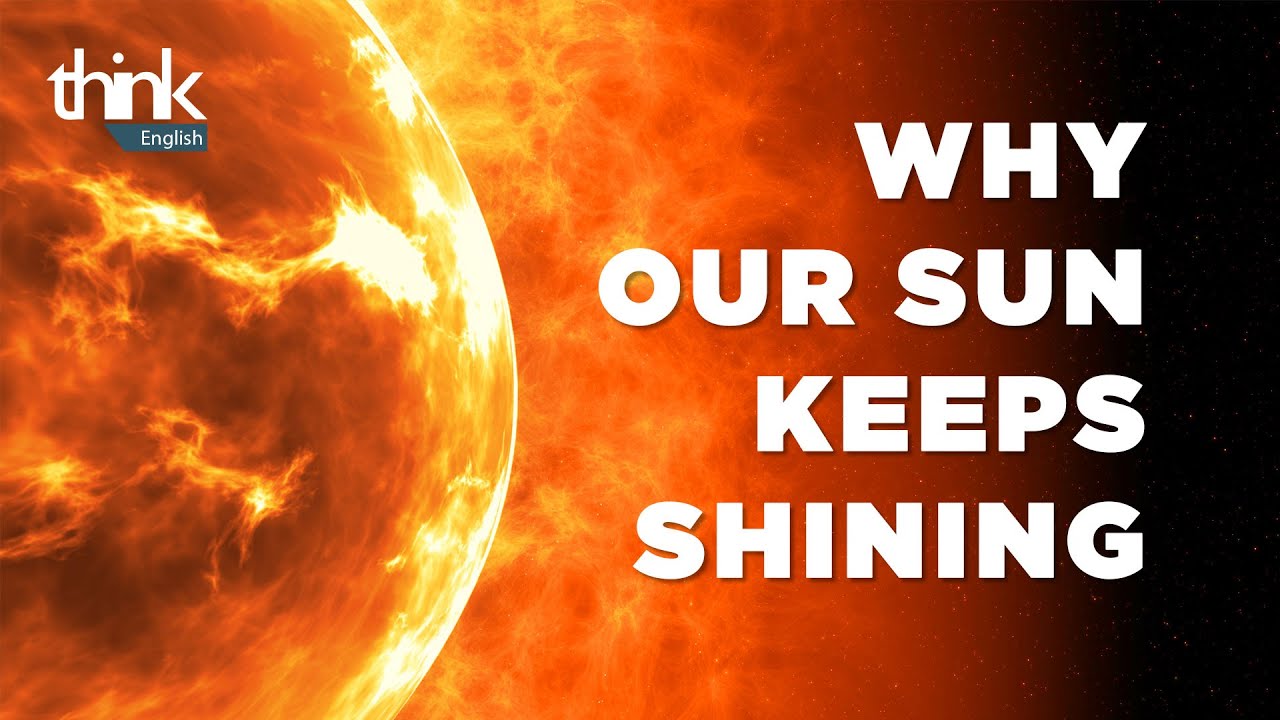 Why The Sun Keeps Shining: Fusion and Quantum Tunnelling | Think ...