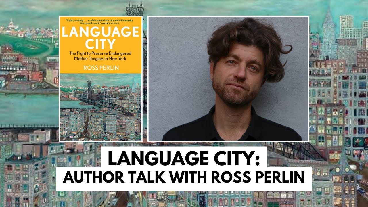 Language City: Author Talk with Ross Perlin - YouTube