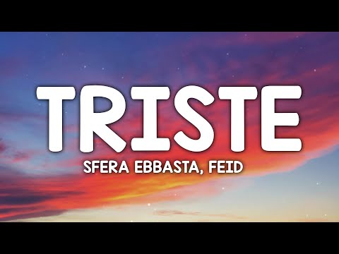 Sfera Ebbasta, Feid - Triste (Letra/Lyrics)