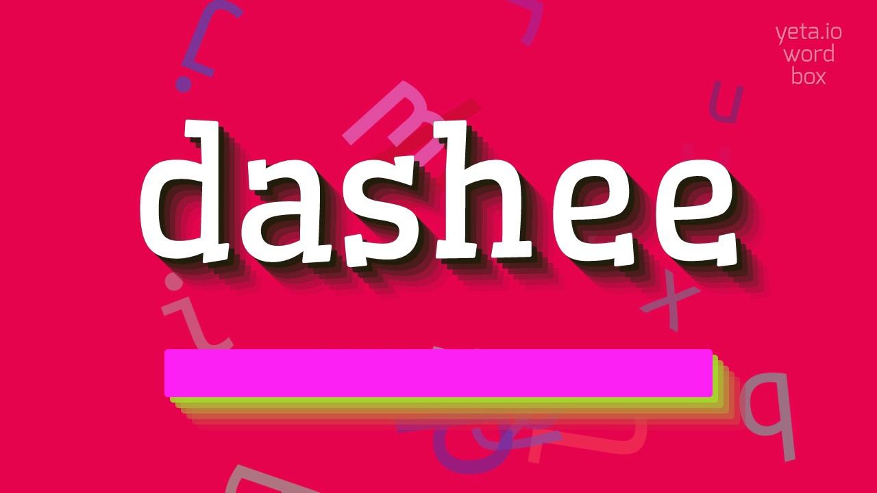 How to say "dashee"! (High Quality Voices) - YouTube