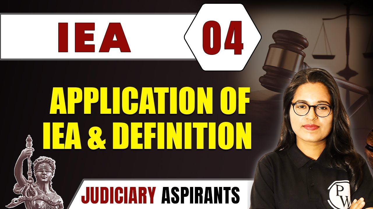 IEA 04 | Application of IEA & Definition | CLAT, LLB & Judiciary ...