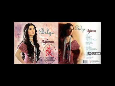 Ağlarım | Bilge