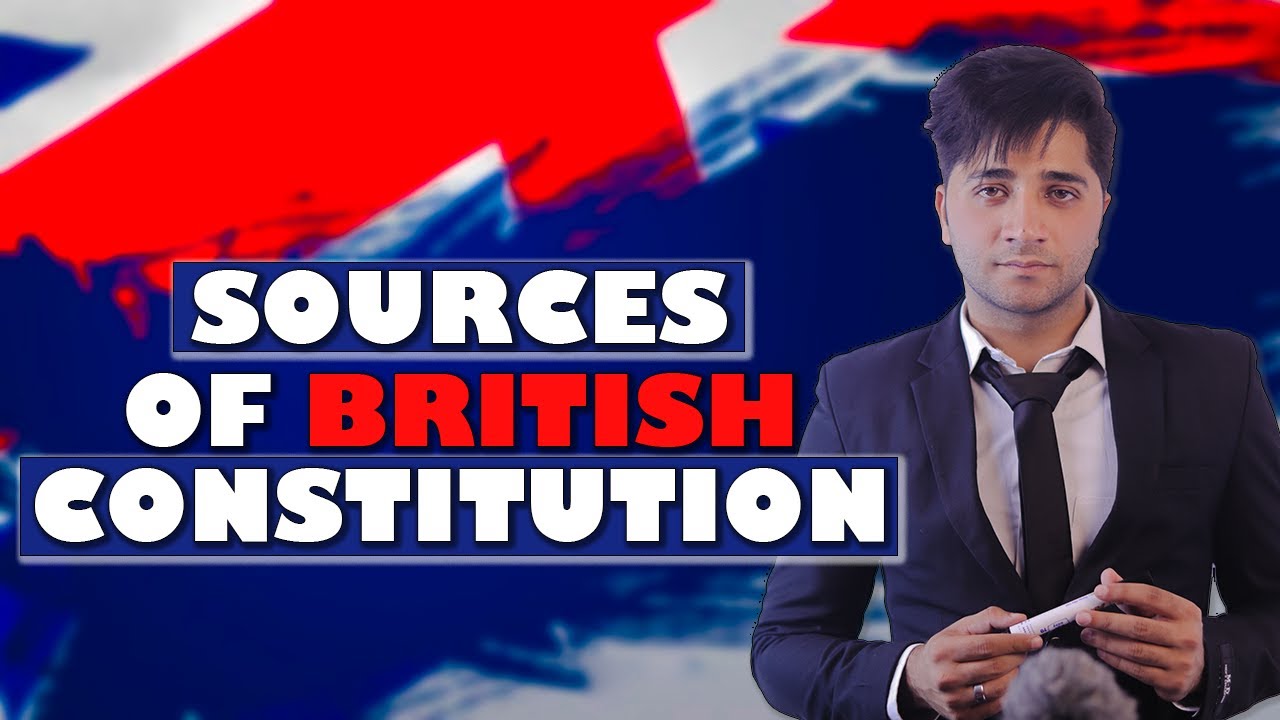 SOURCES OF BRITISH CONSTITUTION | ENGLISH CONSTITUTION | CSS/PMS | BY ...