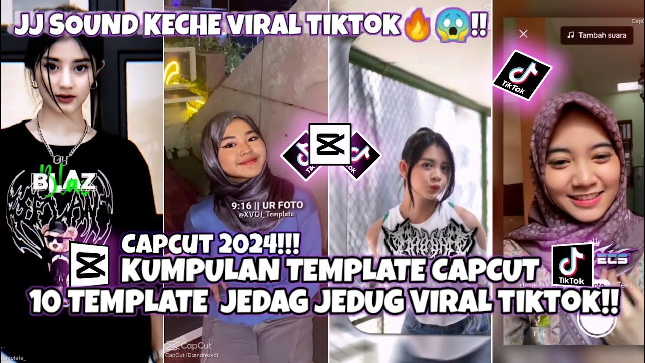 KUMPULAN 10 TEMPLATE JEDAG JEDUG CAPCUT SOUND KECHE VIRAL TIKTOK FYP TIKTOK - YouTube