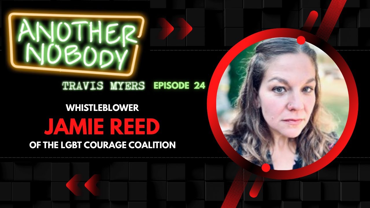 WHISTLEBLOWER JAMIE REED OF THE LGBT COURAGE COALITION - YouTube