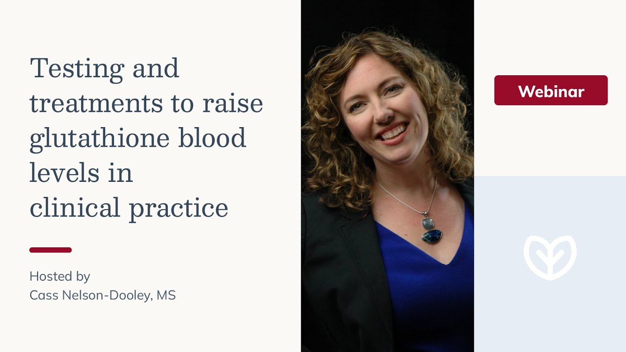 Testing and Treatments to Raise Glutathione Blood Levels in Clinical ...