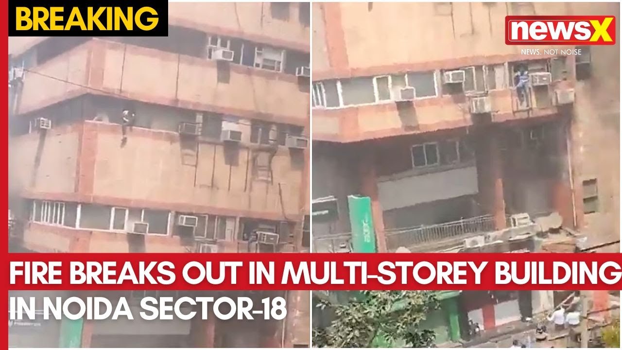 UP News: Fire Breaks Out in Multi-Storey Building in Noida Sector-18 ...