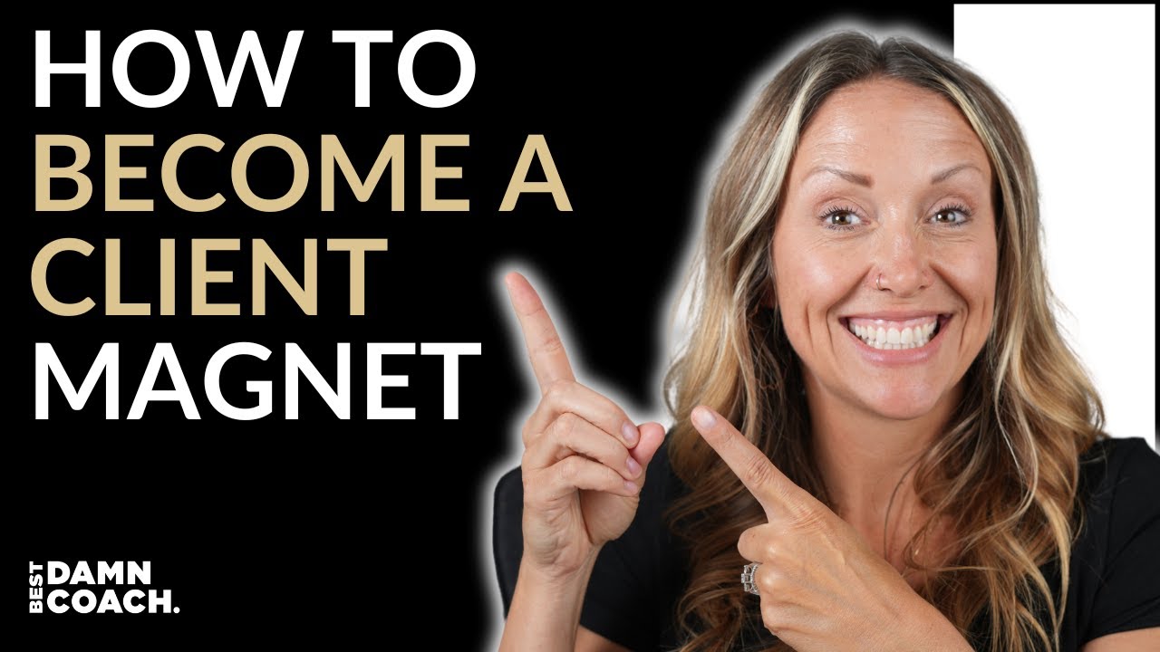 How To Become A Client Magnet - YouTube