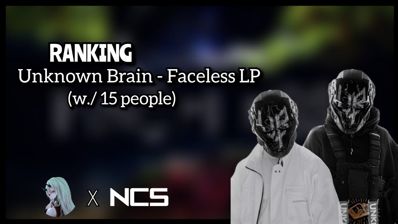 Ranking Unknown Brain - Faceless LP (Included Outro) (w./ 15 people ...