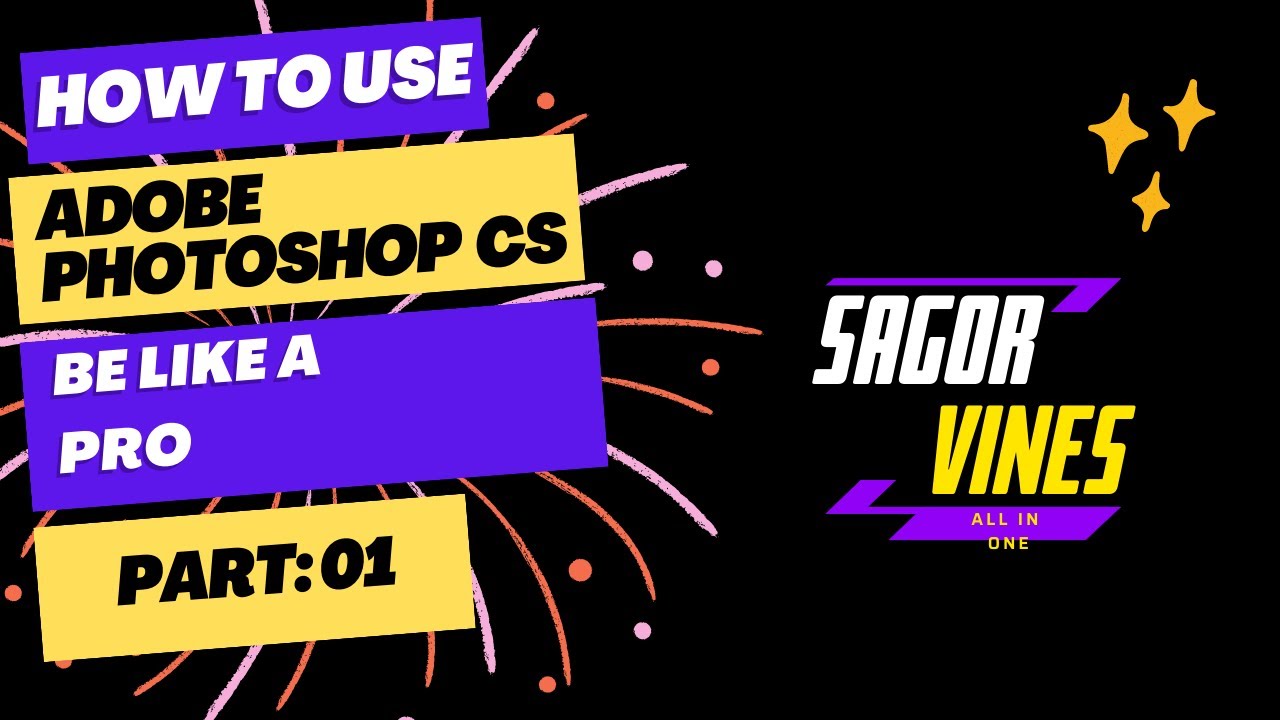 Want to Learn? Here's How to Get Started:- Adobe photoshop cs part 01 ...