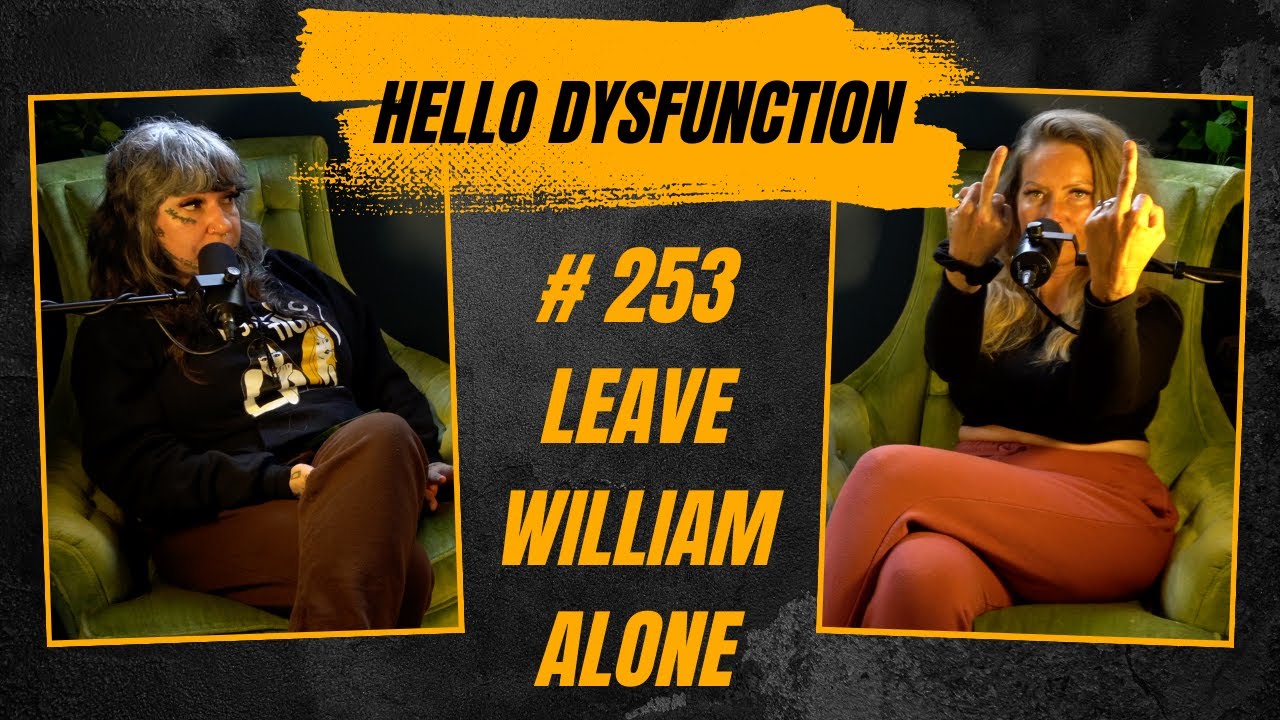 #253- Leave William Alone - YouTube