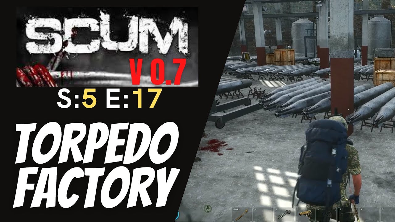 SCUM (Gameplay) S:5 E:17 - Torpedo Factory - YouTube