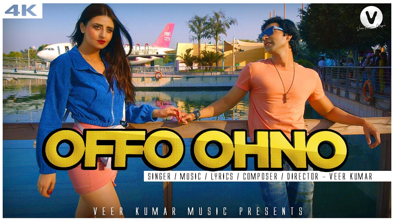 OFFO OHNO (Official Video) - VEER KUMAR | Latest Hindi Song 2021 | New ...
