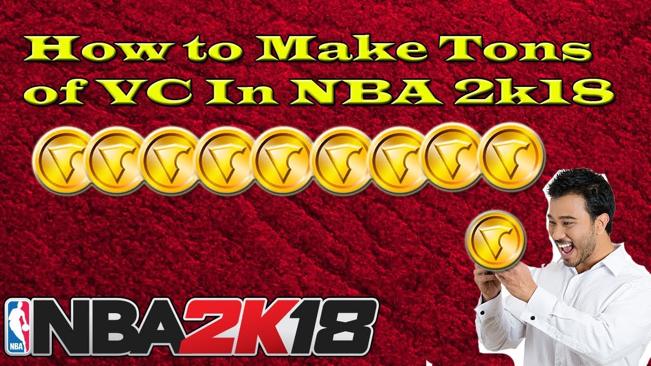How To Make Tons of VC in NBA 2k18 Fast ! - YouTube