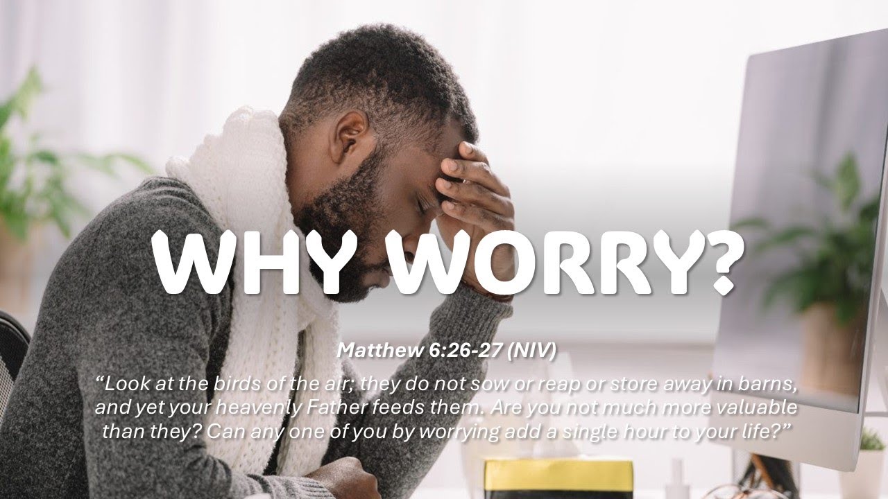 Why Worry (Daily Devotional) - YouTube