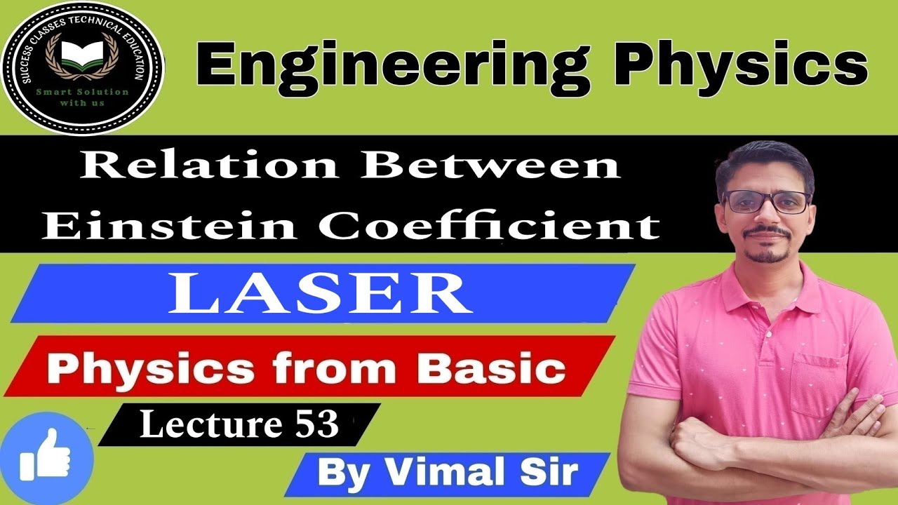 Relation Between Einstein Coefficients | Engineering Physics | Lecture 53 | Physics By Vimal Sir ...