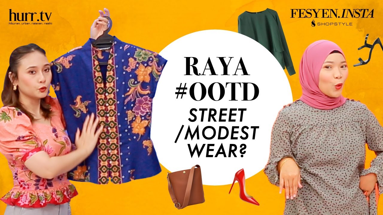 Raya #OOTD. Street Wear Atau Modest Wear | Fesyen.Insta - YouTube