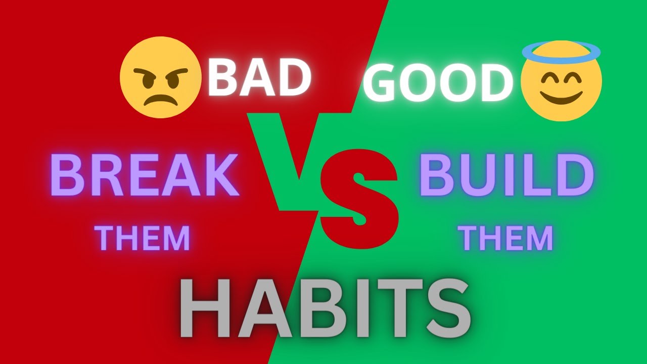 The Ultimate Battle: Good Habits vs. Bad Habits - YouTube