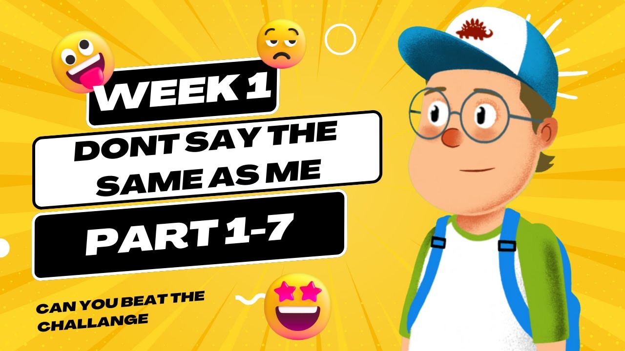 WEEK 1 DONT SAY THE SAME AS ME 1-7 #QUIZ #GAME #GAMES # ...