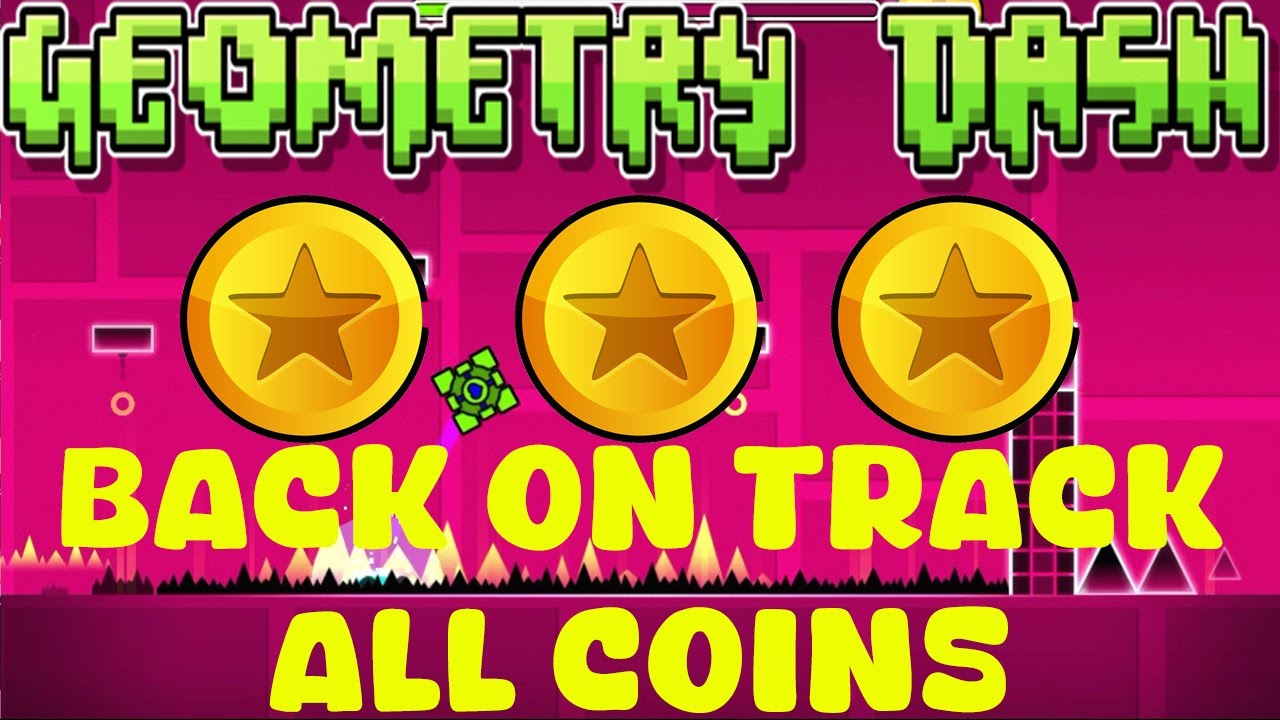 Geometry Dash - Back on Track (all coins) - YouTube