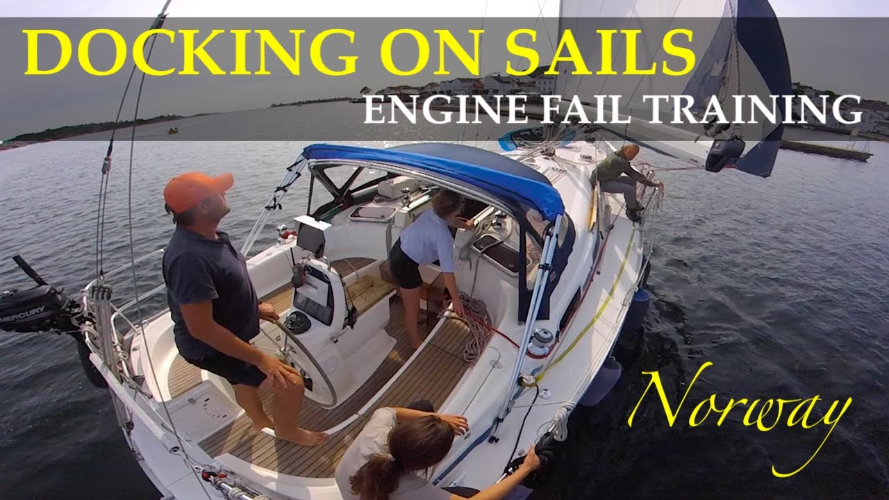 Docking on sails - Engine Failure Training - YouTube