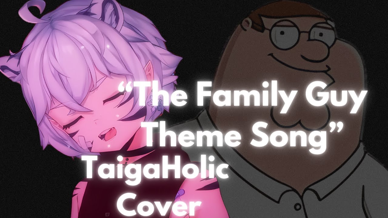 The Family Guy Theme Song - TaigaHolic Cover - YouTube