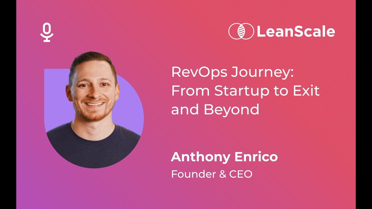 Anthony Enrico | RevOps Journey: From Startup to Exit and Beyond - YouTube