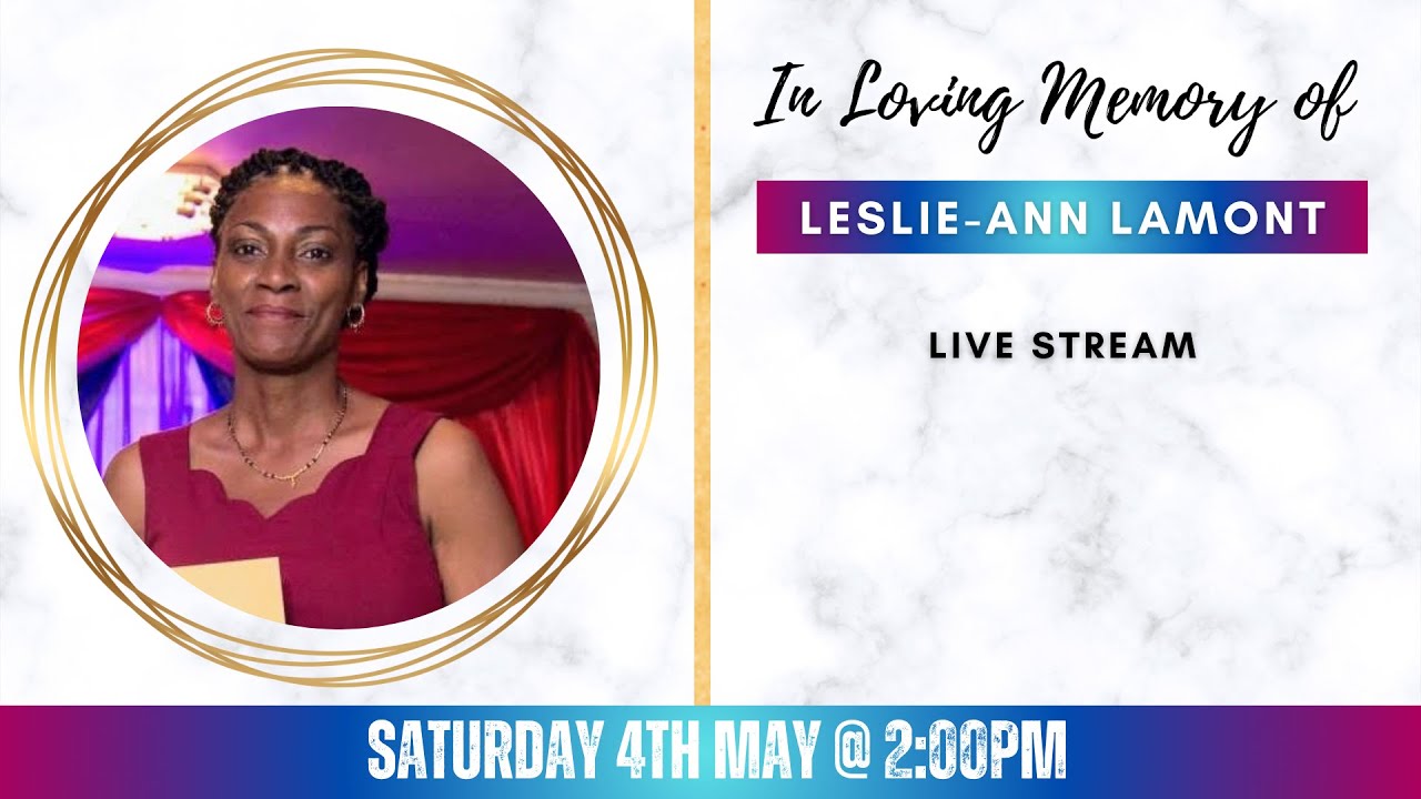 Celebrating the life of Leslie-Ann Lamont - YouTube