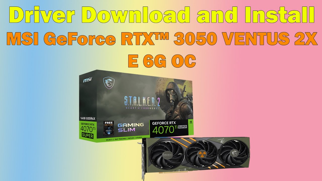 Download Driver MSI GeForce RTX™ 4070 VENTUS 3X E1 12G OC - YouTube