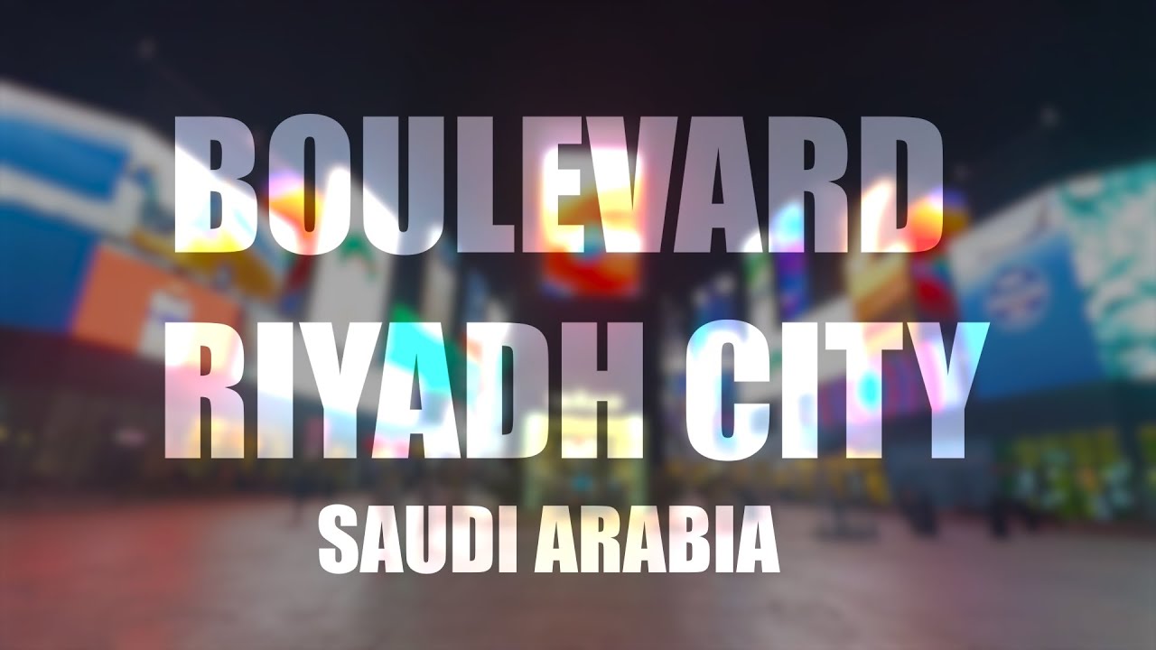 RIYADH | BOULEVARD WORLD | TIME SQUARE | SAUDI ARABIA | 4K VIDEO - YouTube