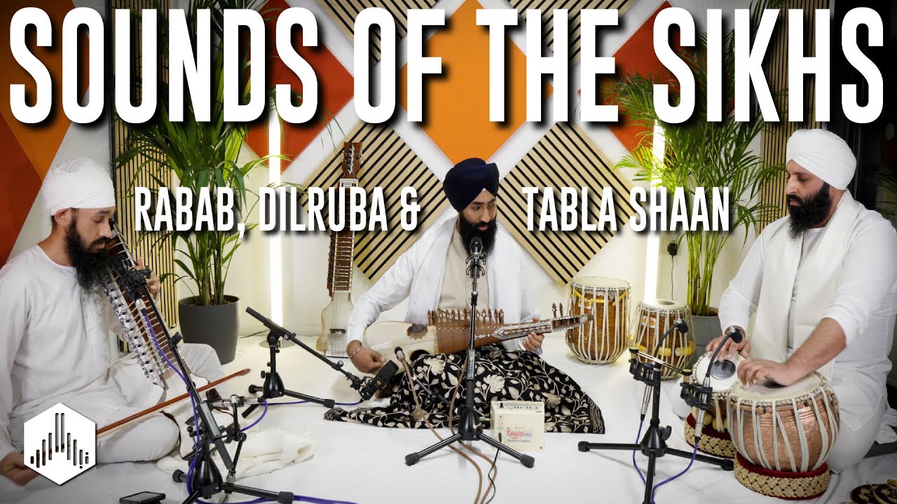SOUNDS of THE SIKHS - Rabab, Dilruba & Tabla Shaan // Mahabeer Singh ...