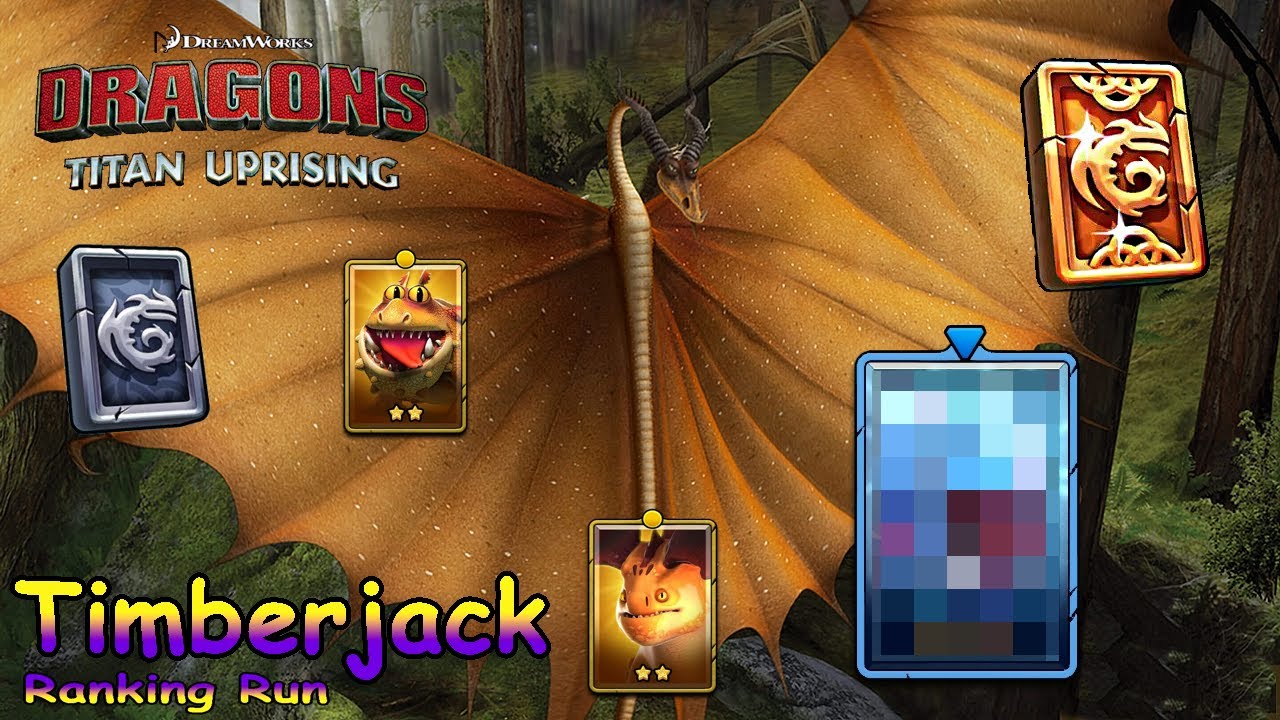 Dragons: Titan Uprising / Timberjack Ranking Run / Full Battle / BP ...