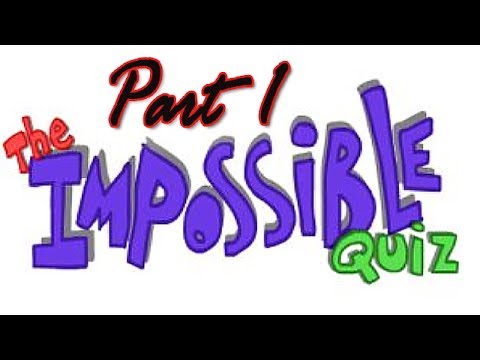The Impossible Quiz - Part 1 (questions 01 - 57) - YouTube