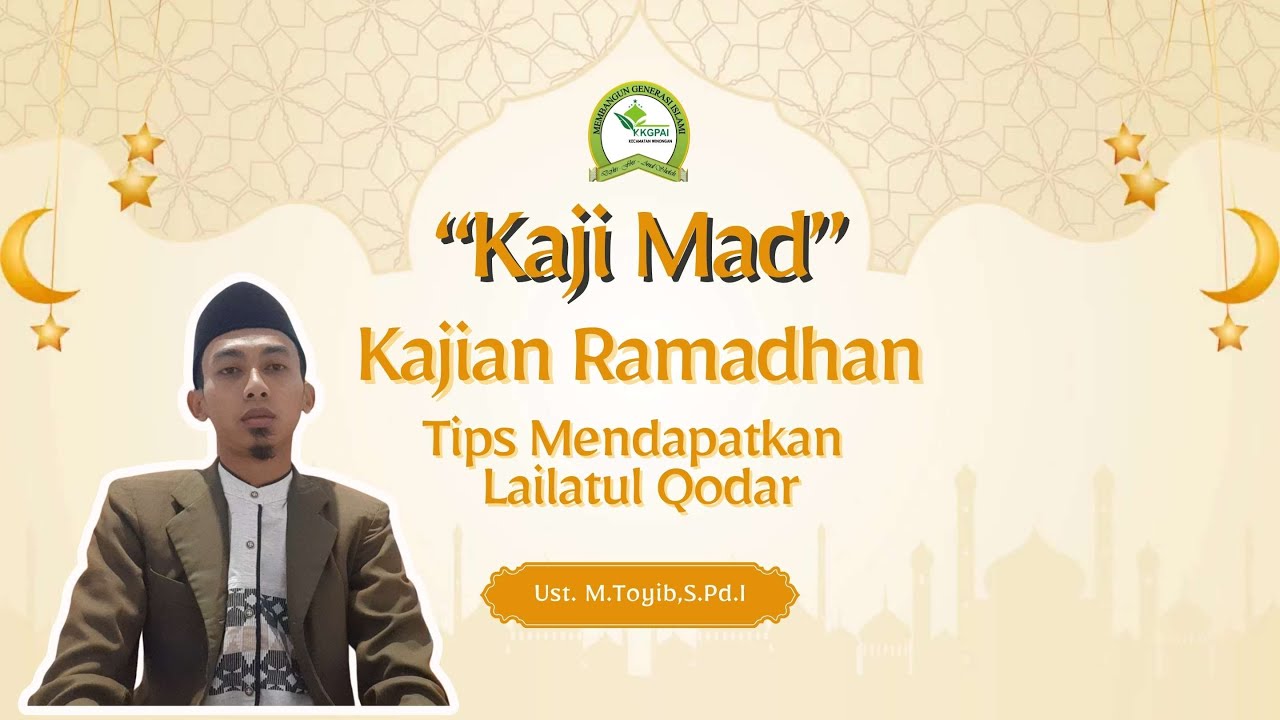 Tips Mendapatkan Lailatul Qodar_Kajian Ramadhan_ Ust. M.Toyib - YouTube