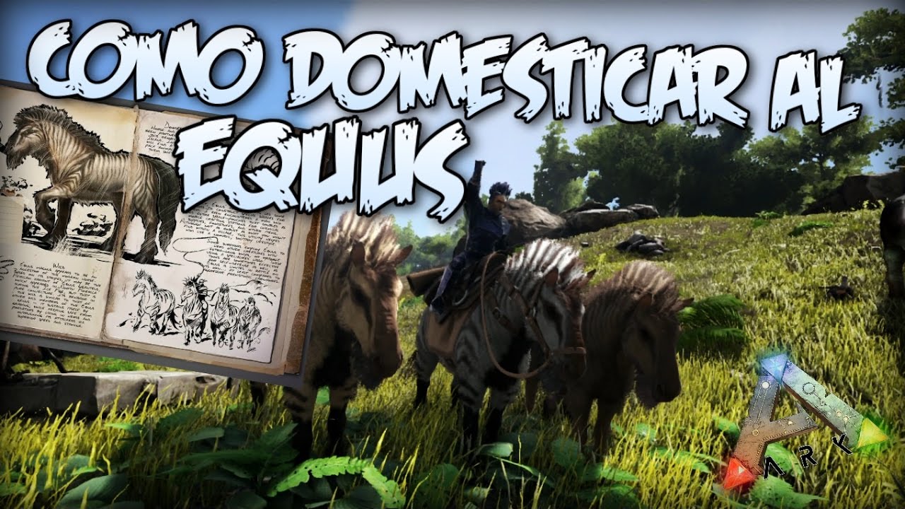 Ark Survival Evolved - Como domesticar al Equus XBOX/PS4/PC - YouTube
