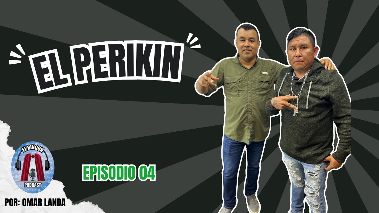 El Rincón Podcast T.1 E.4 - El Perikin - Los Perikines Oficial - YouTube