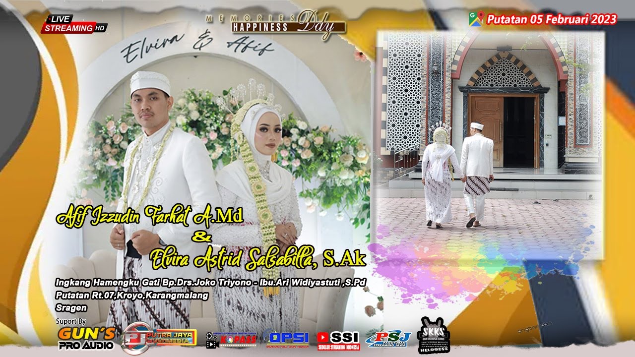 Live Pernikahan Afif Izzudin Farhat,A.Md & Elvira Astrid Salsabilla,S.Ak - Putatan Kroyo 05 ...