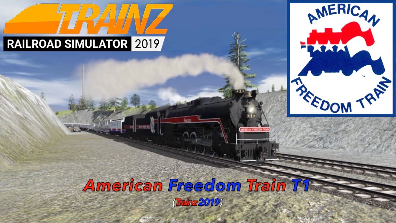 American Freedom Train T1 (Trainz 2019) - YouTube