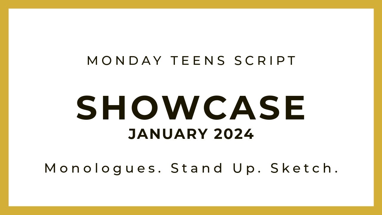 January 2024 Monday Teens Script Showcase - YouTube