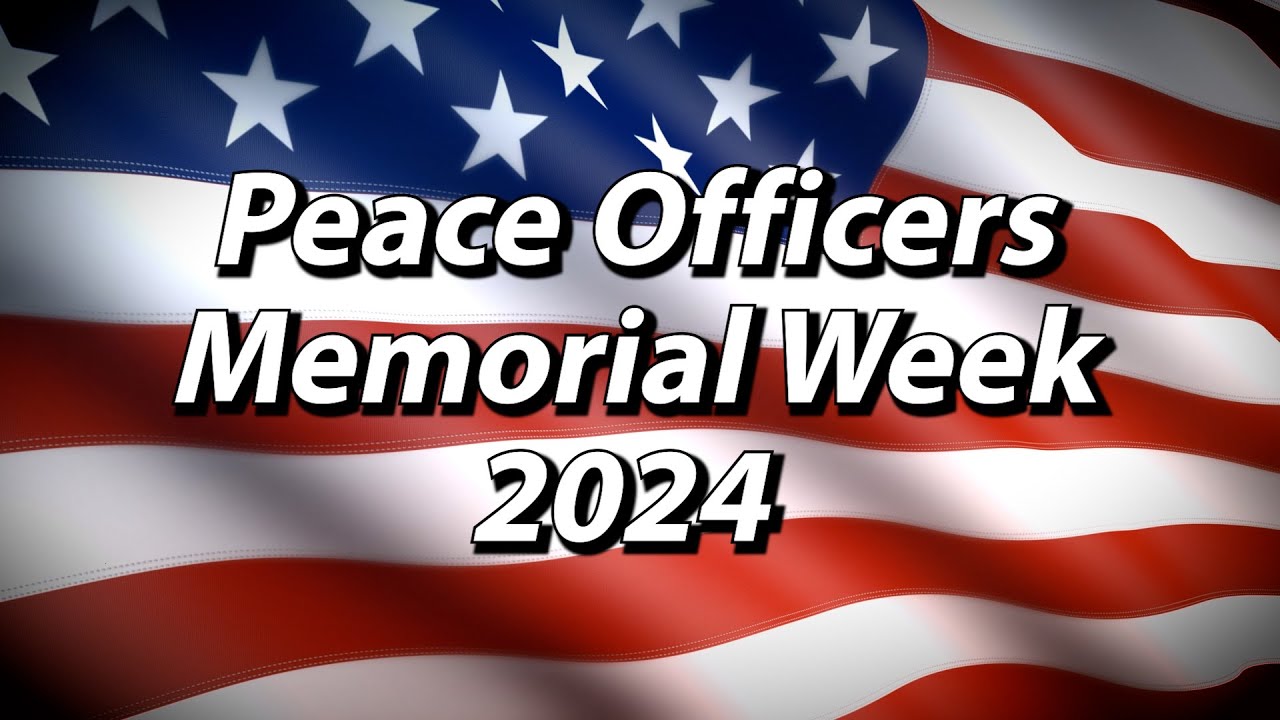 Peace Officers Memorial Week 2024 - YouTube