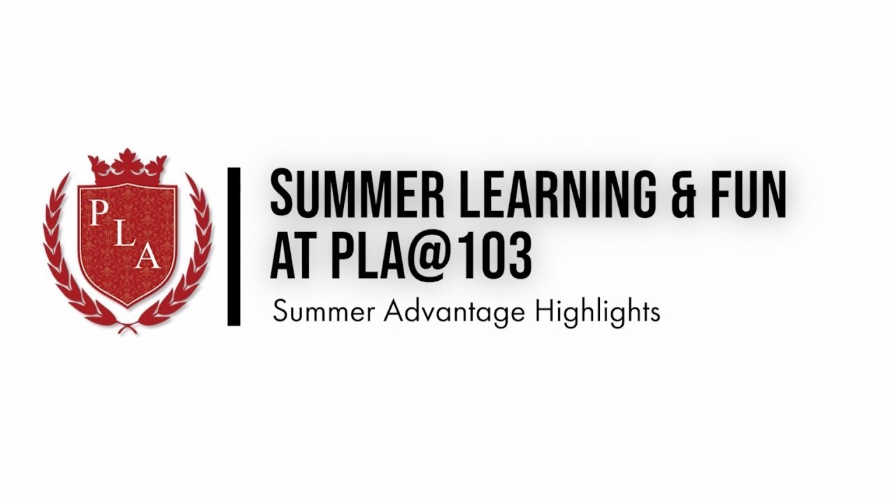 PLA@103 Maintains Summer Learning Gains Thanks to Summer Advantage USA ...