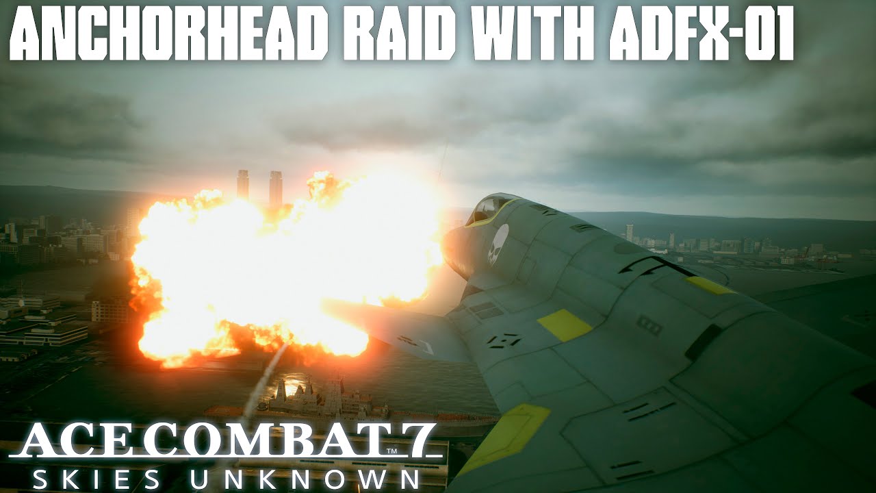 Anchorhead Raid With ADFX-01 | ACE COMBAT 7 - YouTube